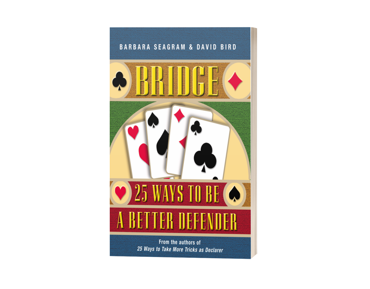 25 Ways to Be a Better Defender – Barbara Seagram Bridge
