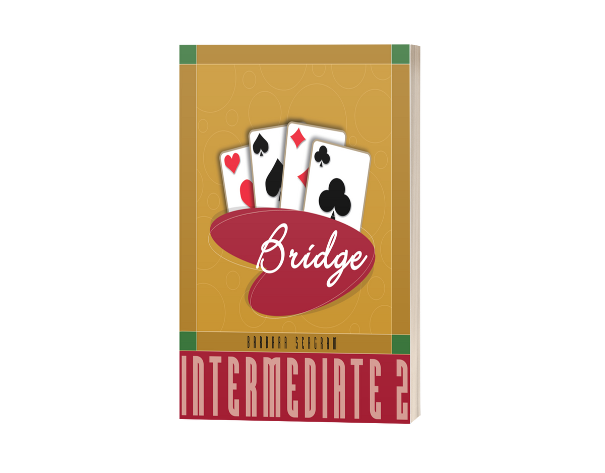 INTERMEDIATE II – Barbara Seagram Bridge